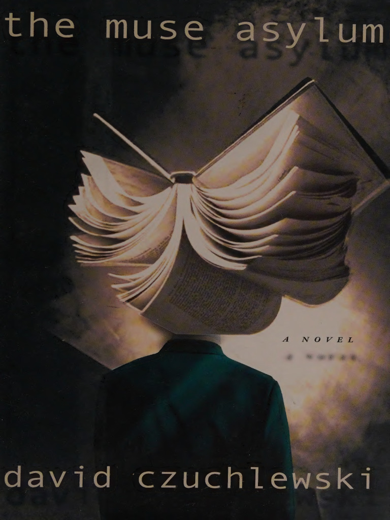OceanofPDF.com the Muse Asylum - David Czuchlewski | PDF