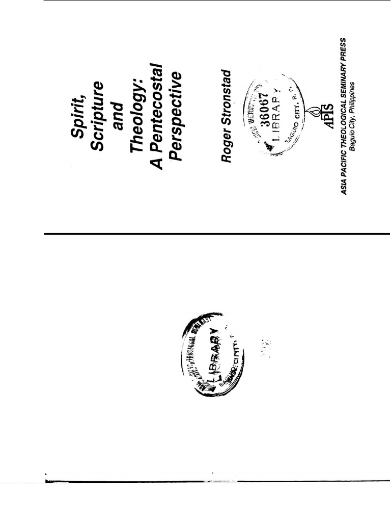 Stronstad, Roger - Spirit, Scripture and Theology _ a Pentecostal ...