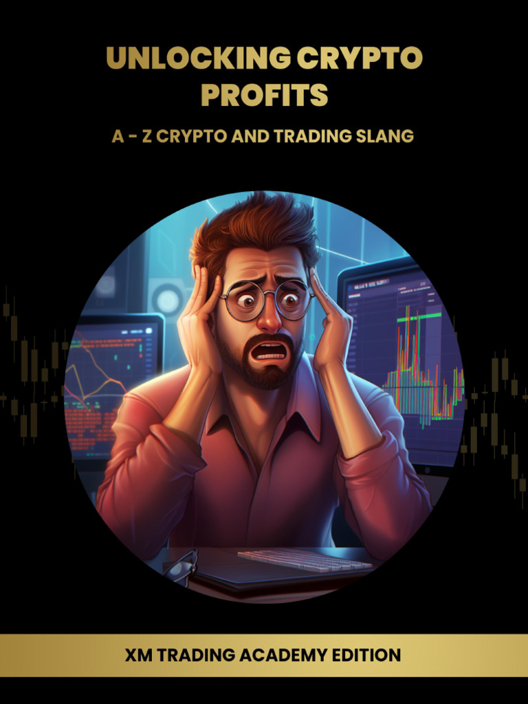 XM Academy An A-Z Crypto and Trading Slang | PDF