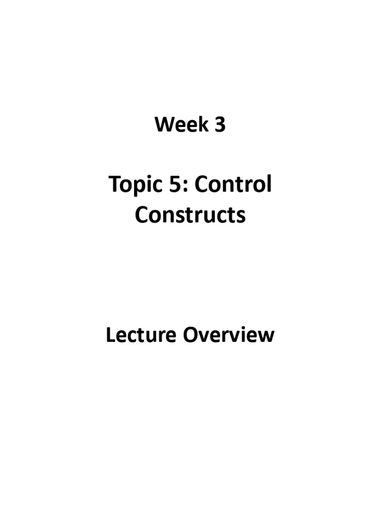 CIM 322 Topic 5 Control Constructs | PDF | Boolean Data Type | Software Engineering