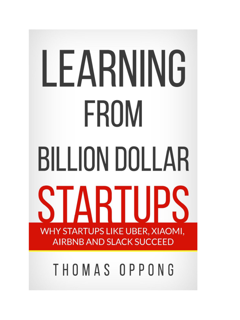 Learning From Billion-Dollar Startups | PDF | Space X | Xiaomi