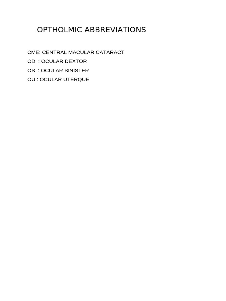 Optholmic Abbreviations: Cme: Central Macular Cataract Od: Ocular ...
