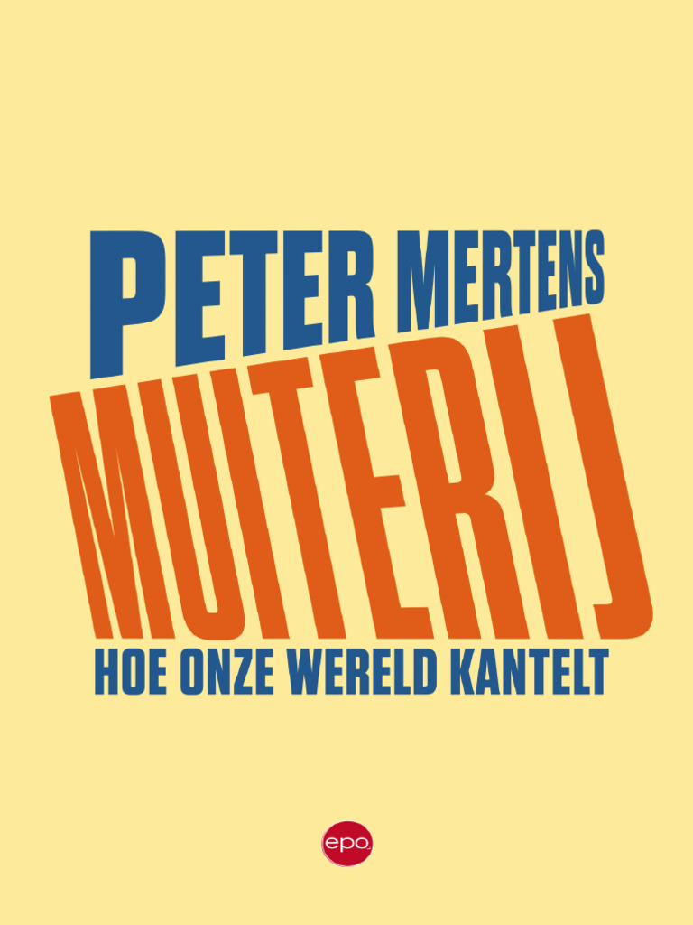 Muiterij . Hoe Onze Wereld Kantelt (Peter Mertens) (Z-Library) | PDF