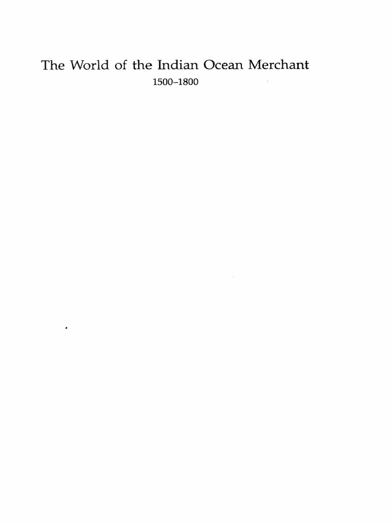 The World of The Indian Ocean Merchant, 1500-1800 | PDF
