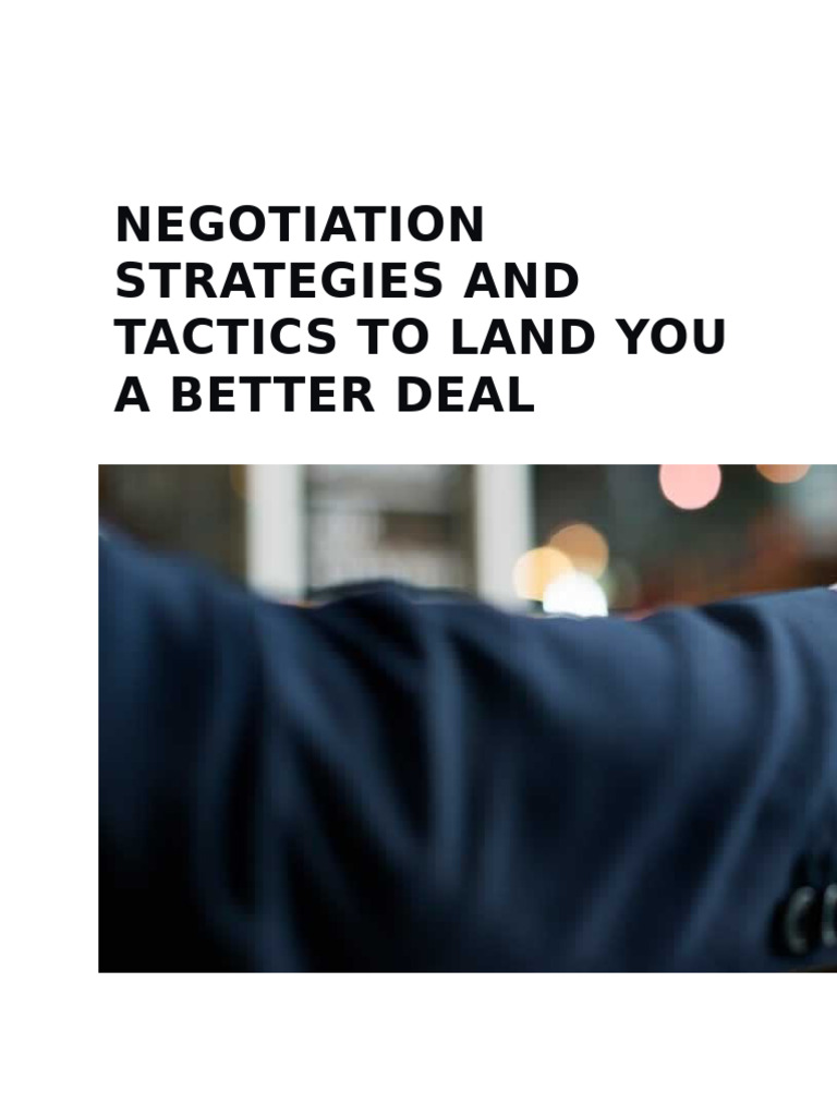 Negotiation Strategies and Tactics To Land You A Better Deal | PDF ...