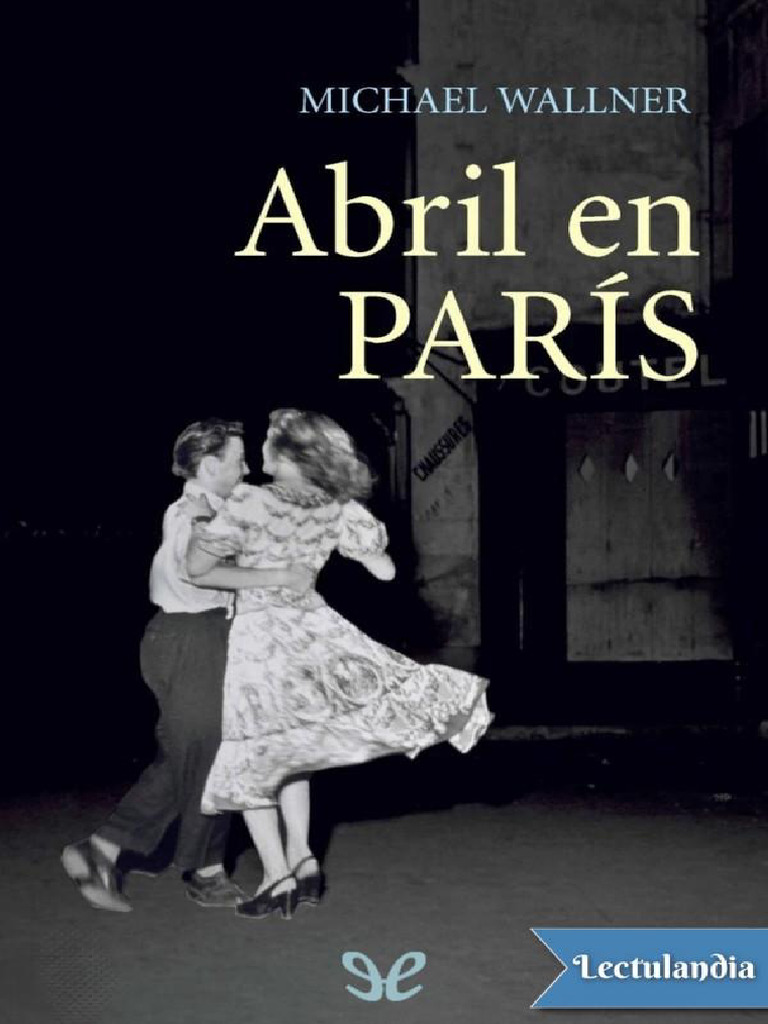 Abril en Paris - Michael Wallner | PDF