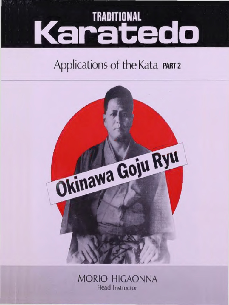 Traditional Karate-Do Okinawa Goju Ryu- Volume 4- Applications of the ...