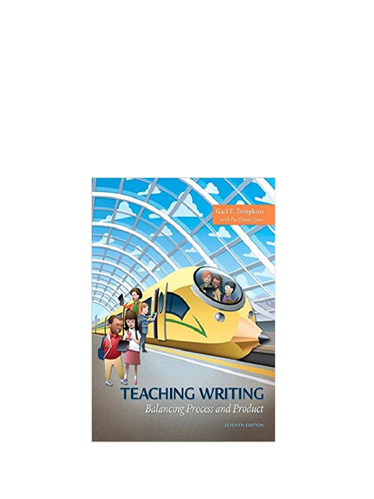 (Original PDF) Teaching Writing Balancing Process and Product 7th ...