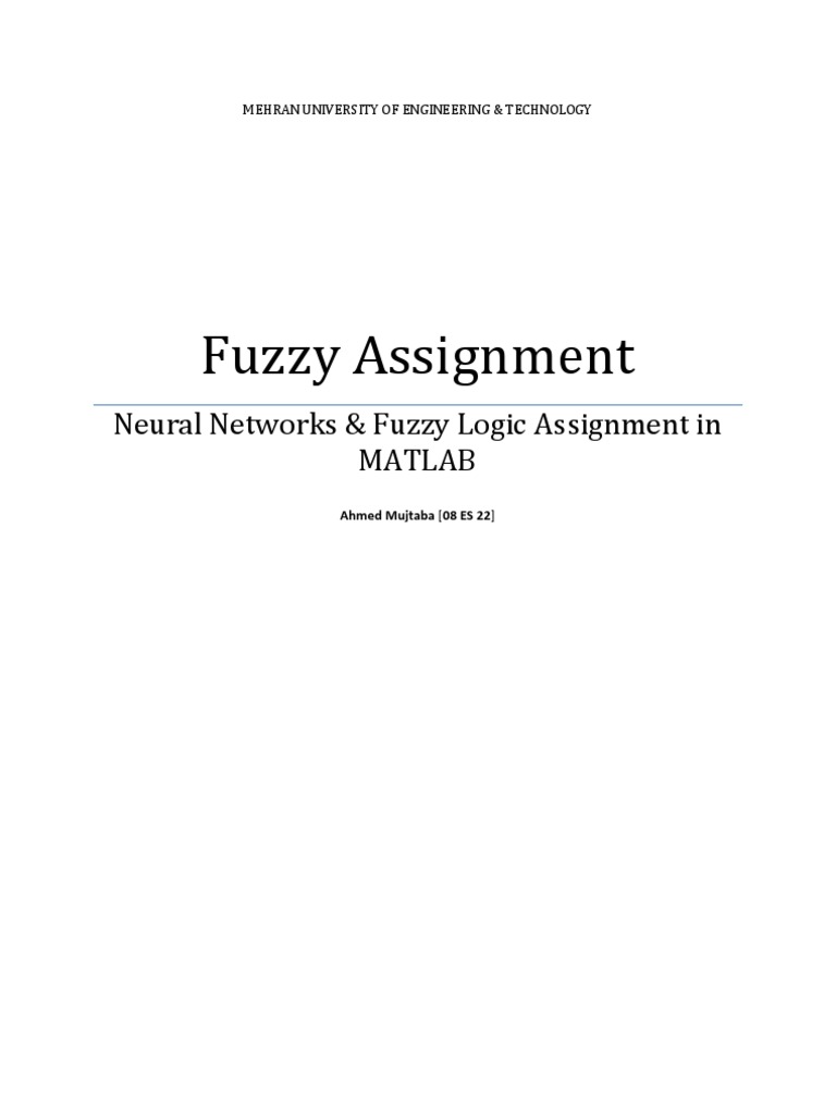 Neural Networks And Fuzzy Logic Assignment In Matlab Pdf Fuzzy Logic Systems Theory 3209