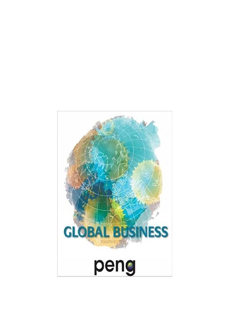 Global Business 4th Edition by Mike W. Peng Download | PDF | Multinational Corporation | Mergers ...