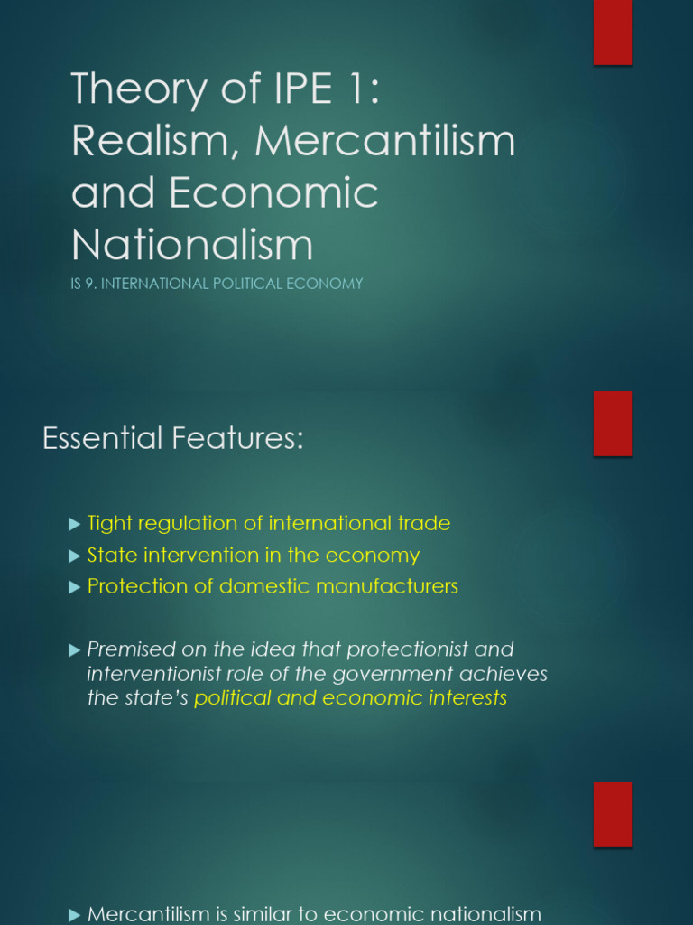 Lesson 3 Theory of IPE 1 Realism Mercantilism and Economic Nationalism ...
