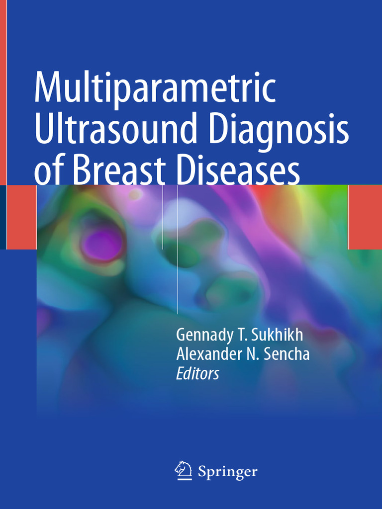 Gennady T. Sukhikh, Alexander N. Sencha - Multiparametric Ultrasound Diagnosis of Breast ...