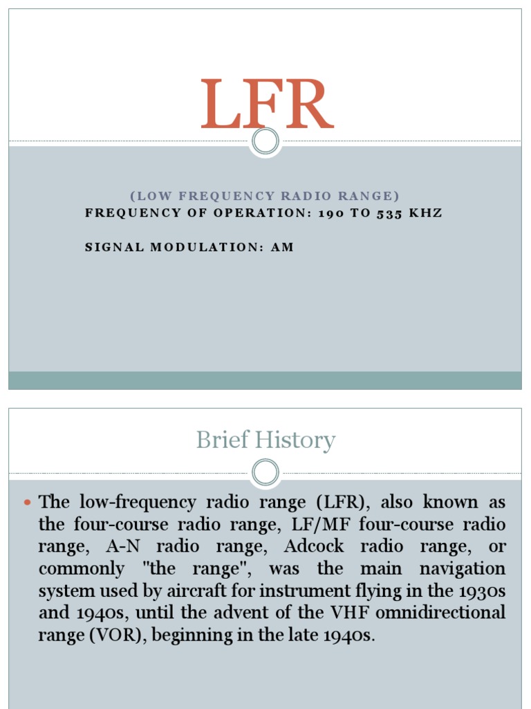 (Low Frequency Radio Range) : Frequency of Operation: 190 To 535 KHZ ...