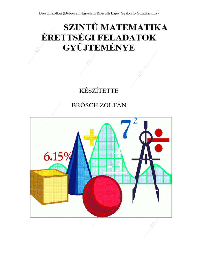 Emeltszintu Matematika Erettsegi Feladatok Gyujtemenye | PDF