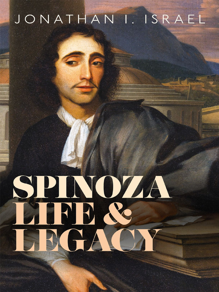 Spinoza, Life and Legacy. (Prof Jonathan I. Israel.) (Z-Library) | PDF | Baruch Spinoza | Age Of ...