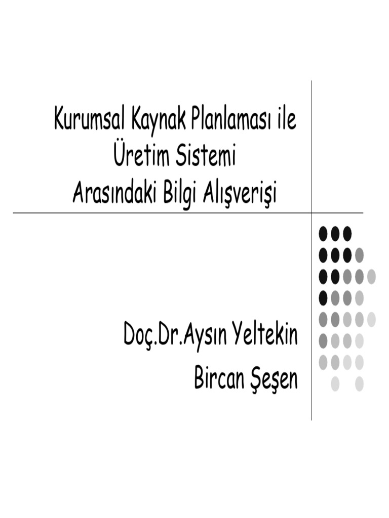 Kurumsal Kaynak Planlamas Ile Üretim Sistemi Aras Ndaki Bilgi Al Veri I | PDF