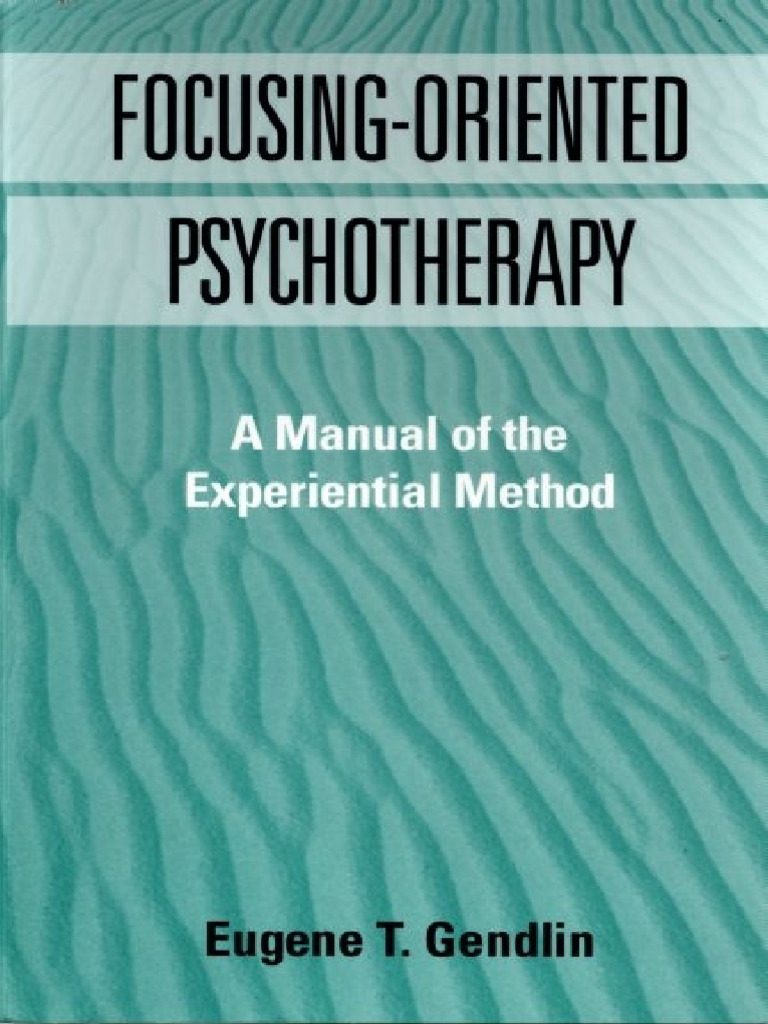 OceanofPDF - Com Focusing-Oriented Psychotherapy - Eugene T Gendlin ...