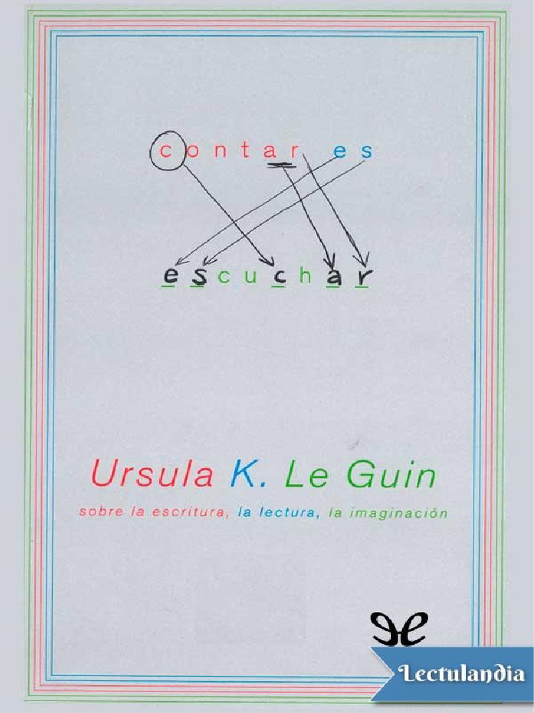 Contar Es Escuchar - Ursula K Le Guin | PDF