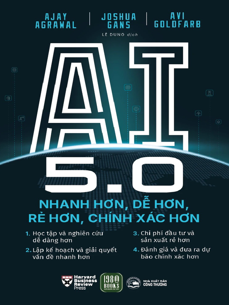 AI 5.0 Â Nhanh HÆ¡n, Dá HÆ¡n, Ráº HÆ¡n, ChÃ NH XÃ¡c HÆ¡n - Ajay Agrawal ...
