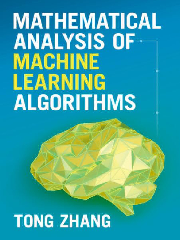 Tong Zhang - Mathematical Analysis of Machine Learning Algorithms (2023, Cambridge University ...