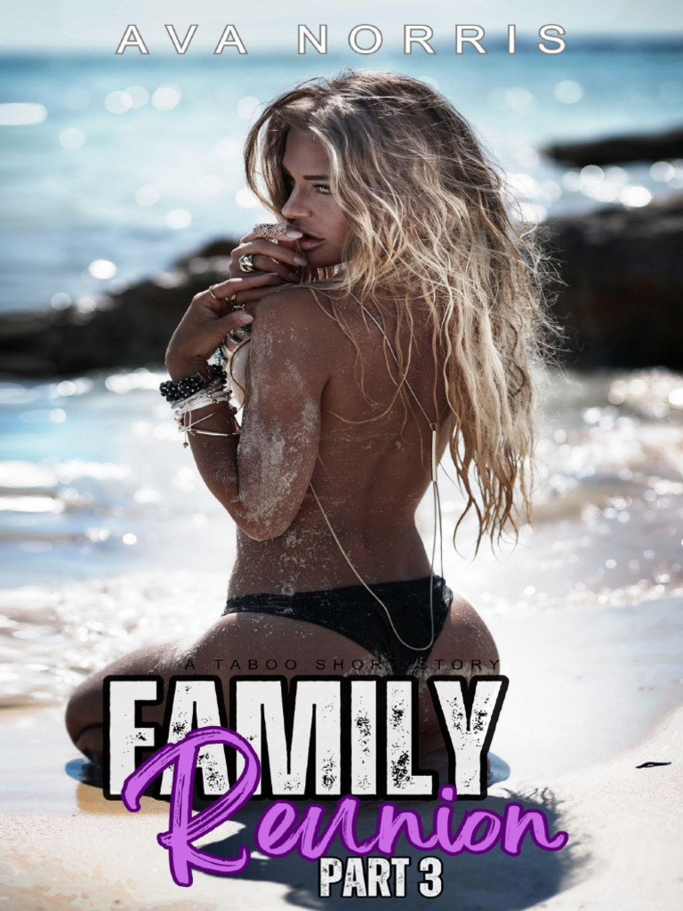 Family Reunion Part 3-Ava Norris | PDF | Orgasmo | Prazer
