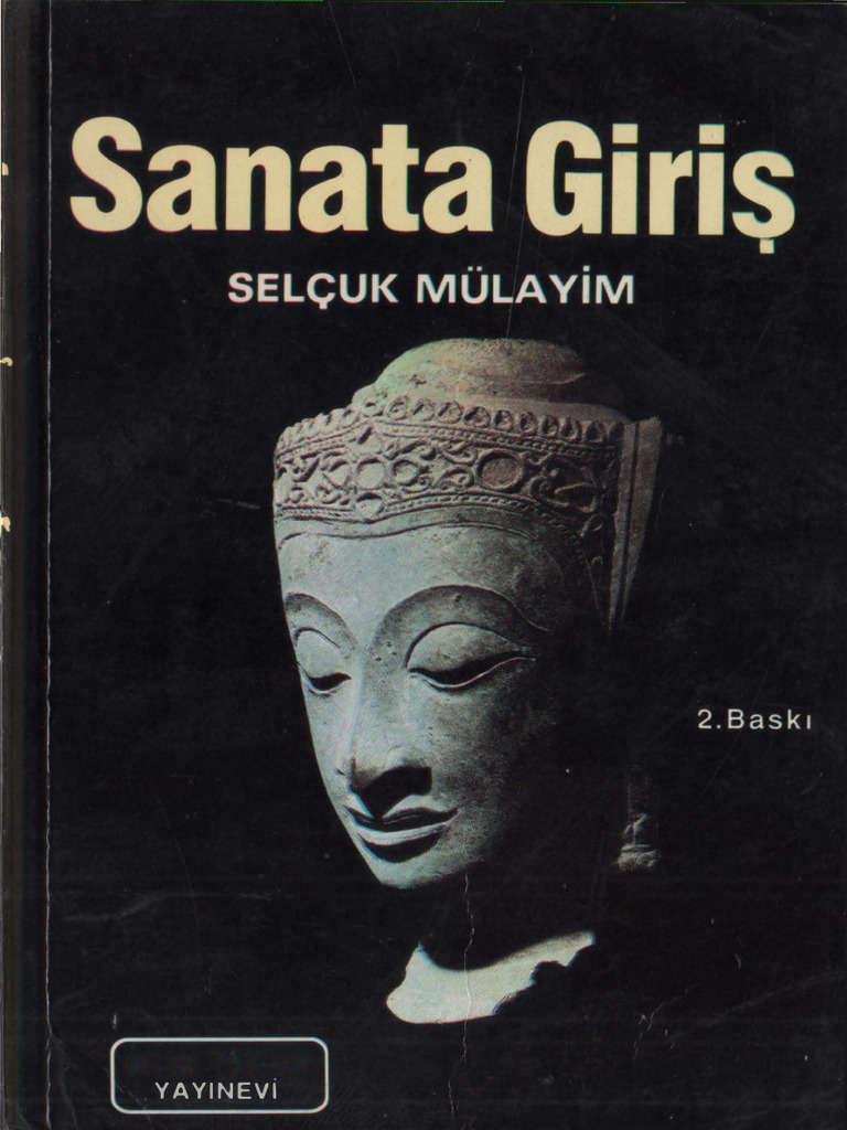 Selçuk Mülayim Sanata Giriş Bilim Teknik Yayınları | PDF