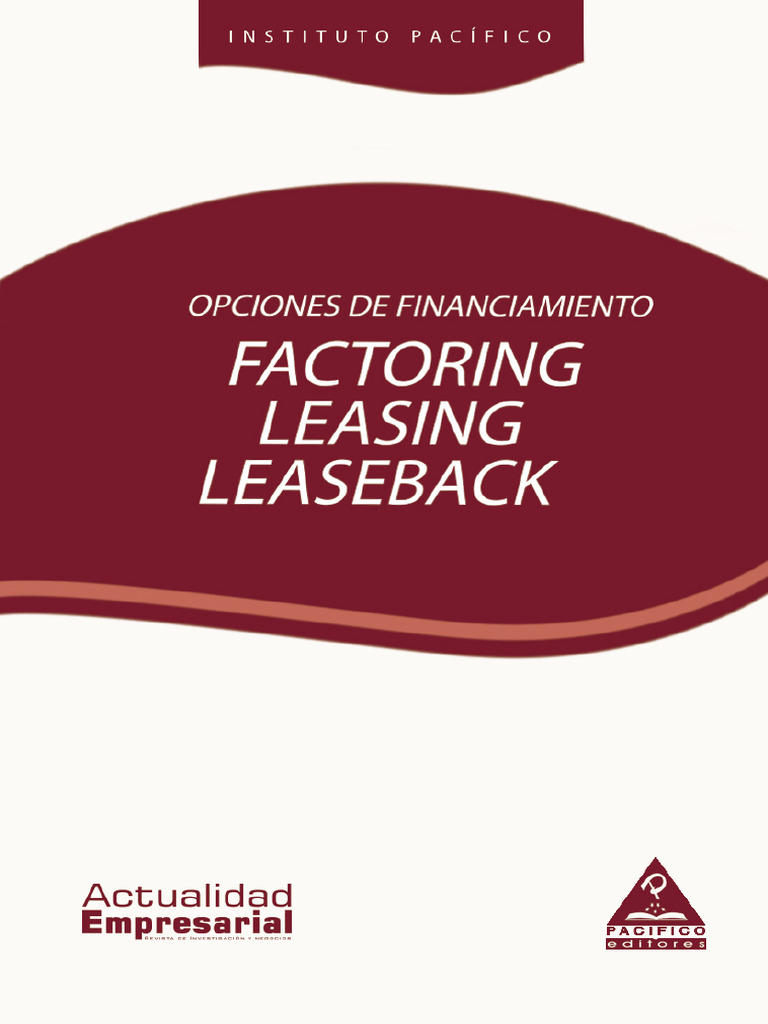 OPCIONES DE FINANCIAMIENTO FACTORING LEASING LEASEBACK | PDF | Factura ...