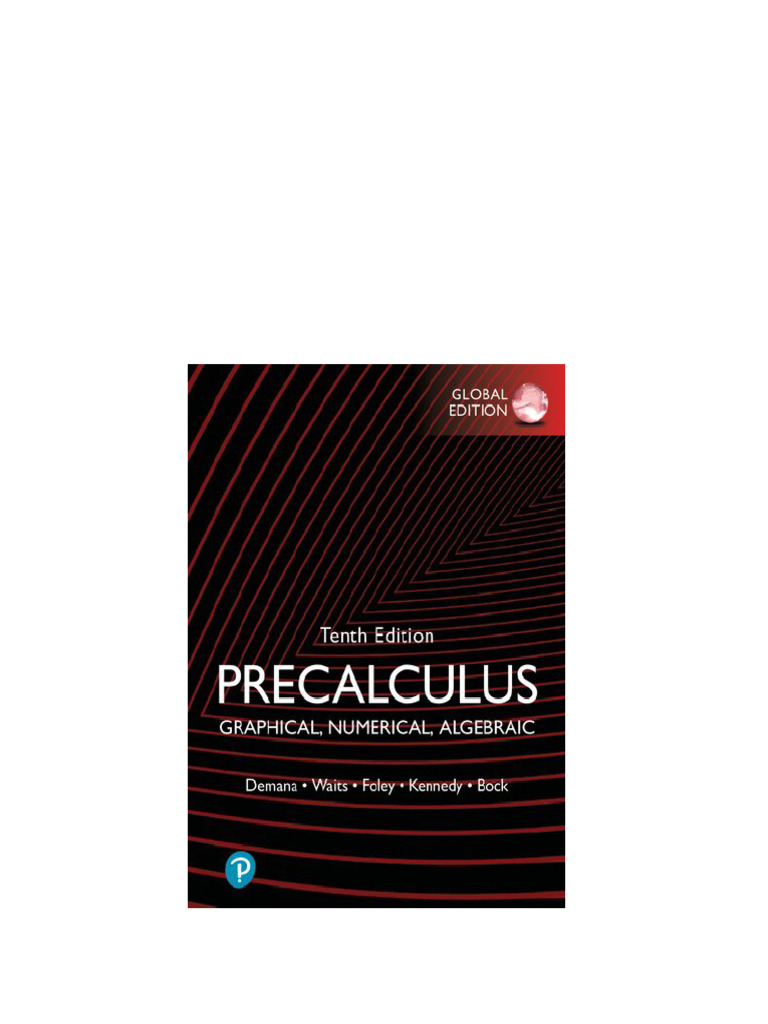 Precalculus: Graphical, Numerical, Algebraic, 10th Edition, Global Edition Franklin Demana ...