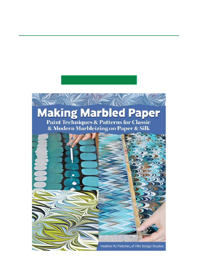 Making Marbled Paper Modern Marbleizing Techniques and Patterns ...