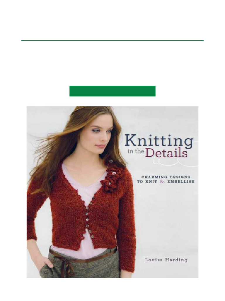 Knitting in The Details Charming Designs To Knit and Embellish All ...