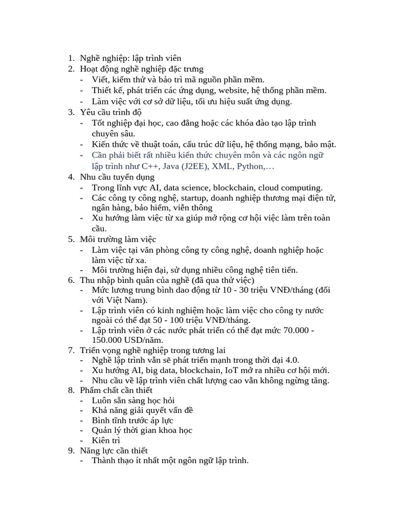 Cần phải biết rất nhiều kiến thức chuyên môn và các ngôn ngữ lập trình như C++, Java (J2EE), XML ...