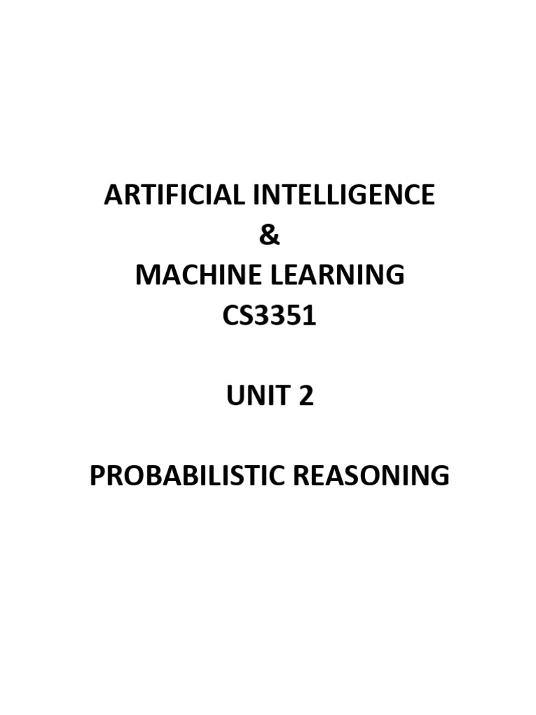Unit 2 - Probabilistic Reasoning | PDF | Bayesian Network | Bayesian Inference