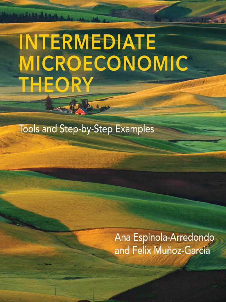 Ana Espinola-Arredondo and Felix Munoz-Garcia - Intermediate Microeconomic Theory - Tools and ...