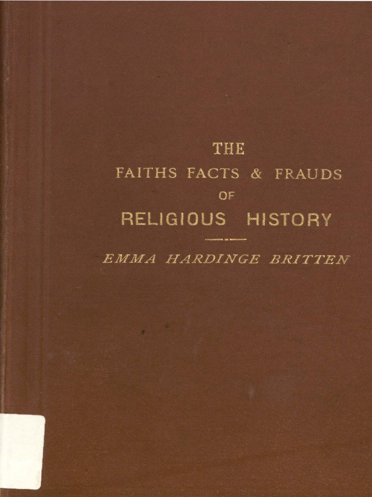 Faiths Facts Frauds 1879 Ed-Emma H Britten | PDF | Earth | Religious ...
