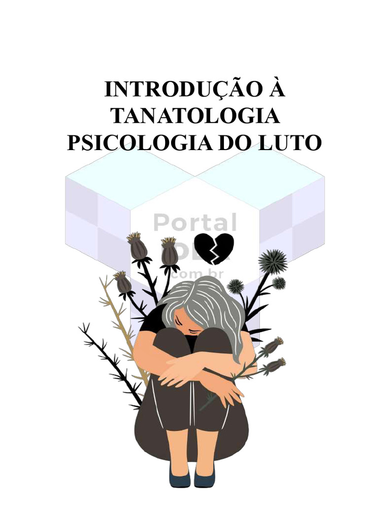 Introduo Tanatologia Psicologia Do Luto Apostila01 | PDF | Morte ...