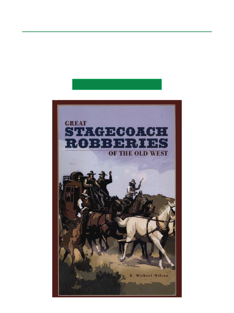 Great Stagecoach Robberies of the Old West 1st Edition All Sections Download | PDF