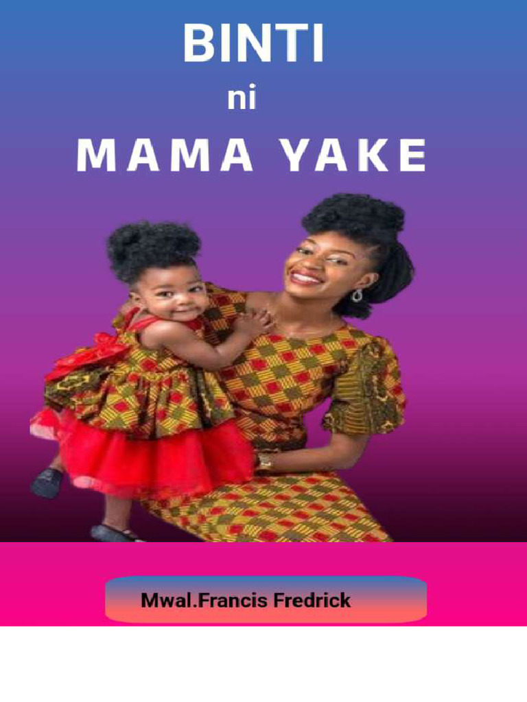 Binti Ni Mama Yake With Mwal.francis | PDF