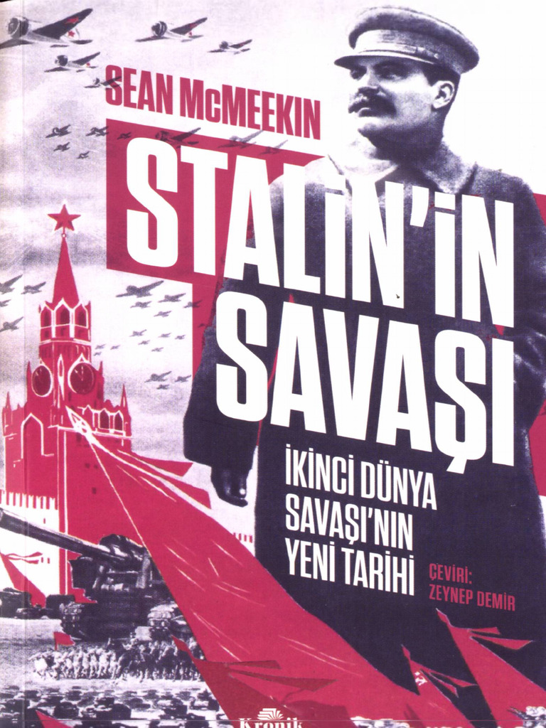 Sean McMeekin - Stalin'in Savaşı - İkinci Dünya Savaşı'Nın Yeni Tarihi (2021, Kronik Kitap ...