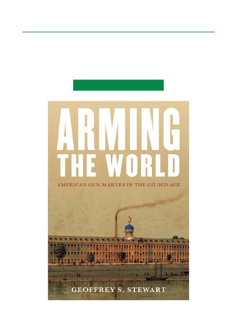 Arming The World American Gun Makers in The Gilded Age Direct Download ...