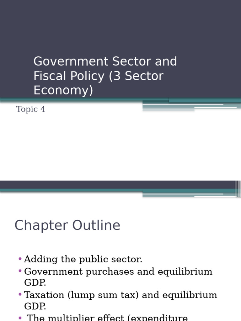 Topic 4 - Government Sector and Fiscal Policy (3 Sector Economy) | PDF ...