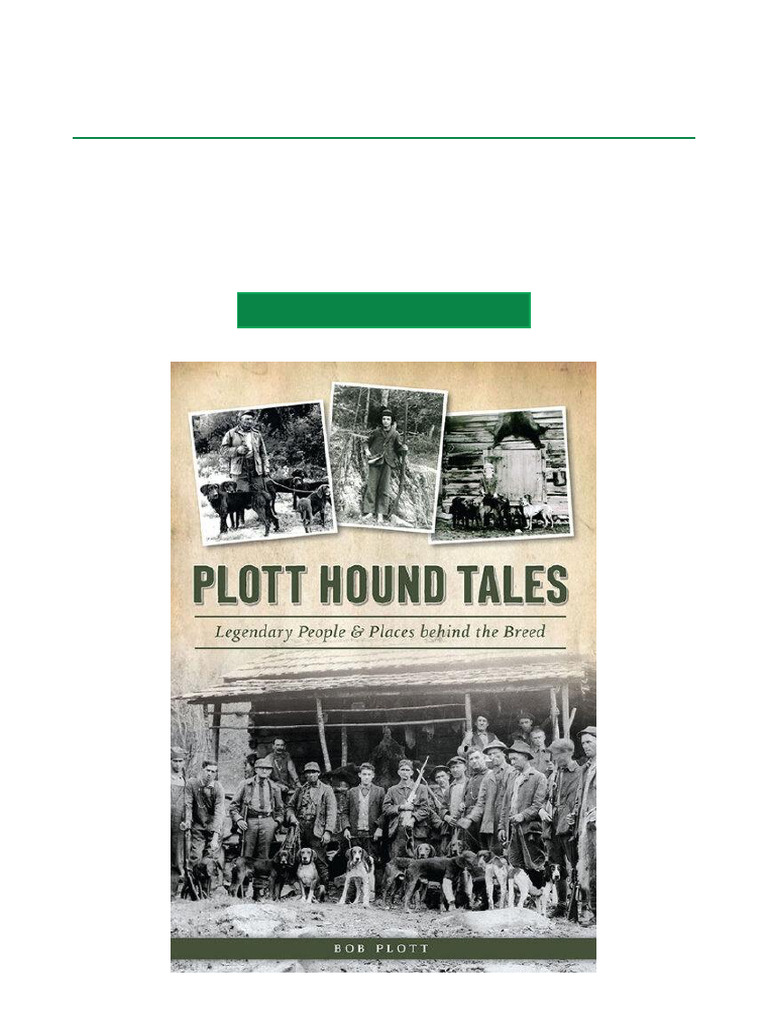 Plott Hound Tales Legendary People & Places Behind The Breed ...