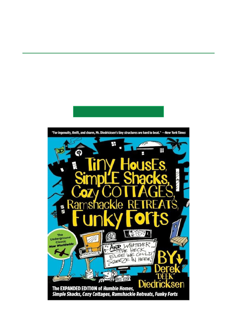 Tiny Houses, Simple Shacks, Cozy Cottages, Ramshackle Retreats, Funky ...