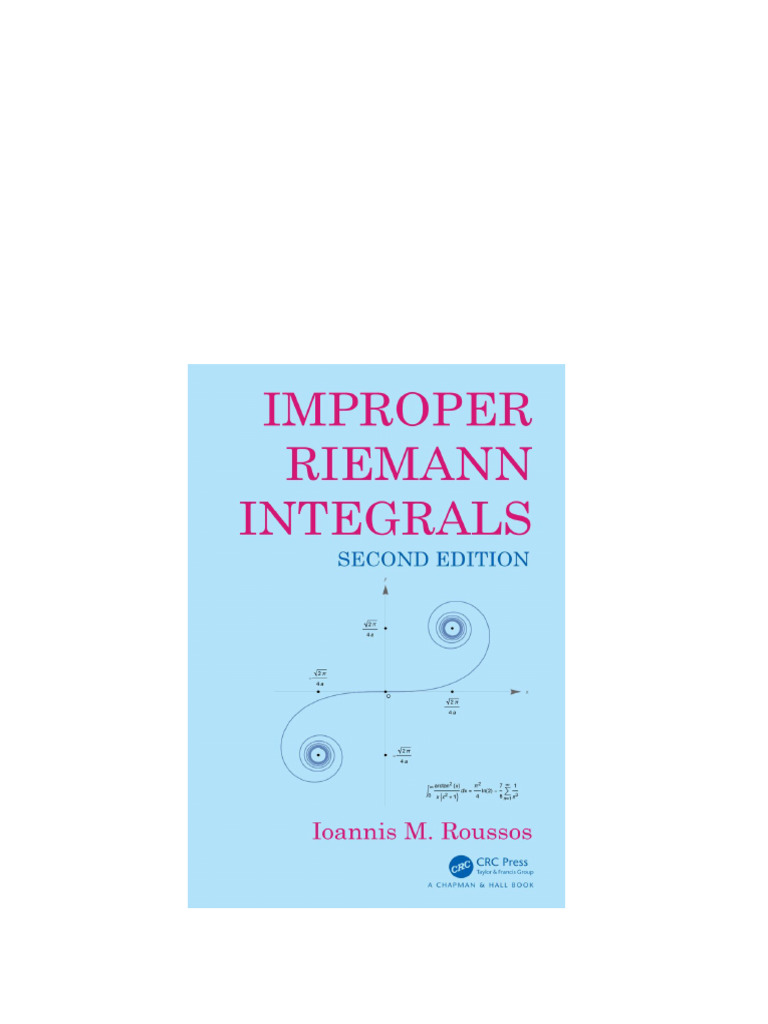 Improper Riemann Integrals 2nd Edition Ioannis M. Roussos PDF Download | PDF | Integral ...