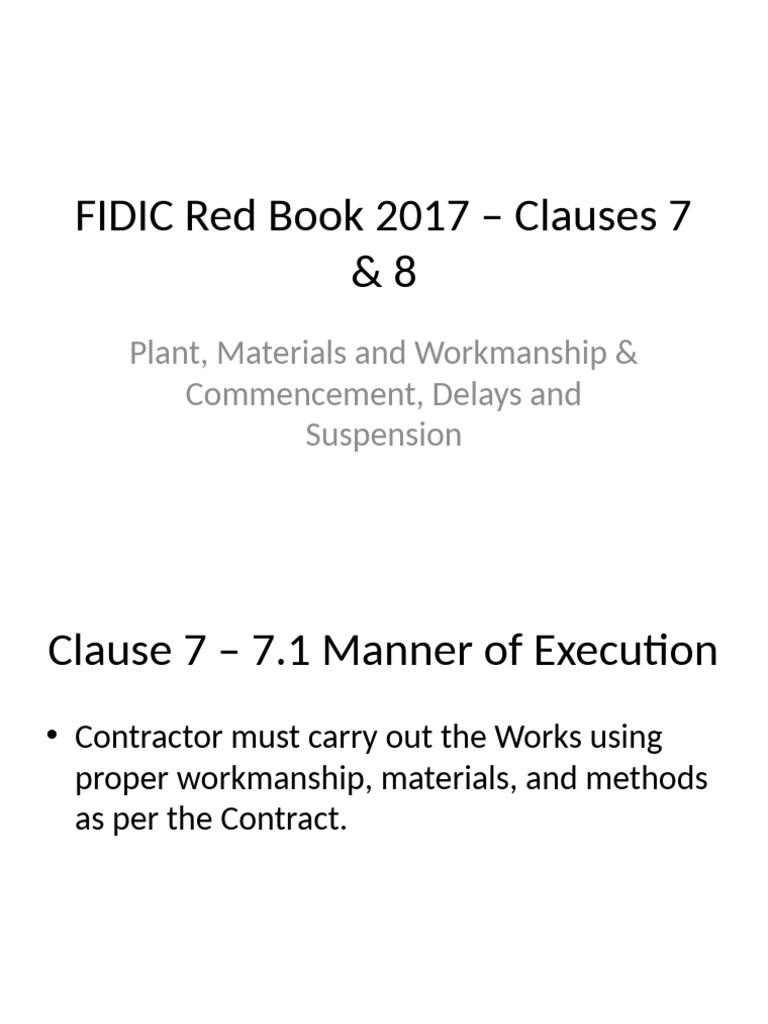 FIDIC Red Book 2017 - Clauses 7 & 8: Plant, Materials and Workmanship ...