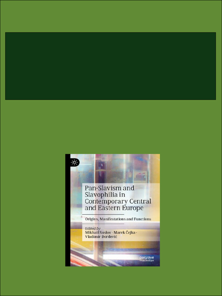 Pan-Slavism and Slavophilia in Contemporary Central and Eastern Europe ...