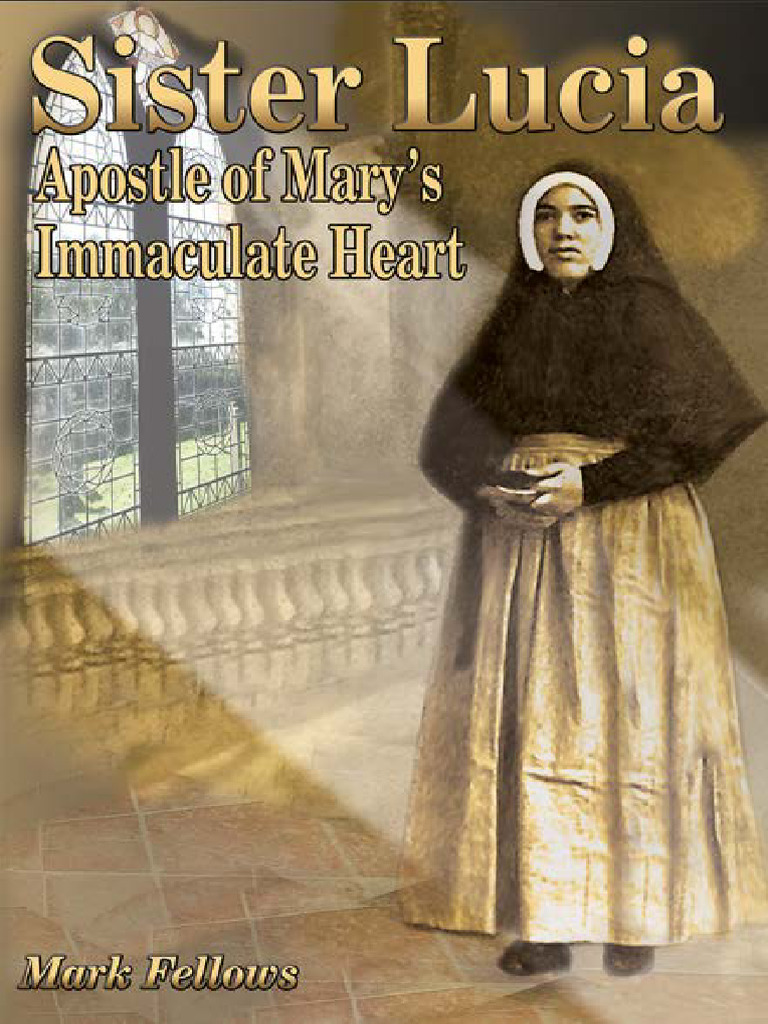 Life of Sister Lucia of Fatima | PDF | Our Lady Of Fátima | Mary, Mother Of Jesus