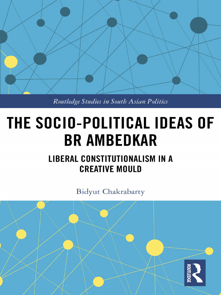 (Routledge Studies in South Asian Politics Vol. 16) Bhimrao Ramji ...