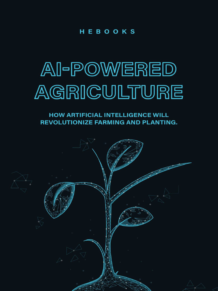 AI-Powered Agriculture How Artificial Intelligence Will Revolutionize ...