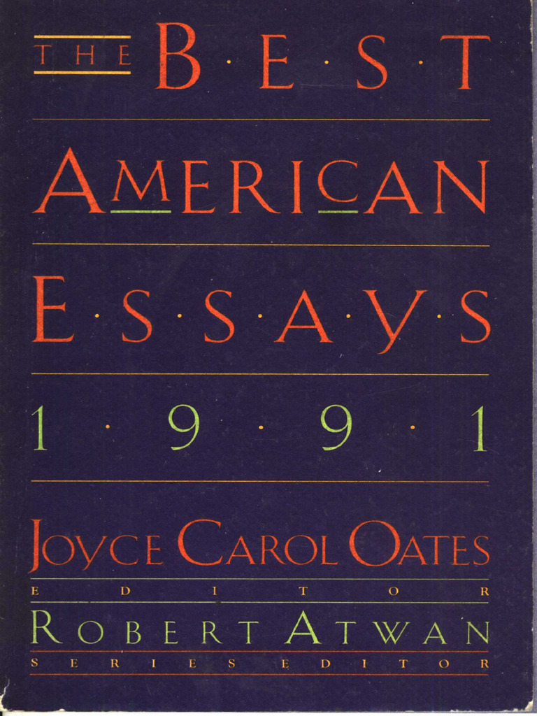 The Best American Essays 1991 (Joyce Carol Oates, Robert Atwan, Woody ...