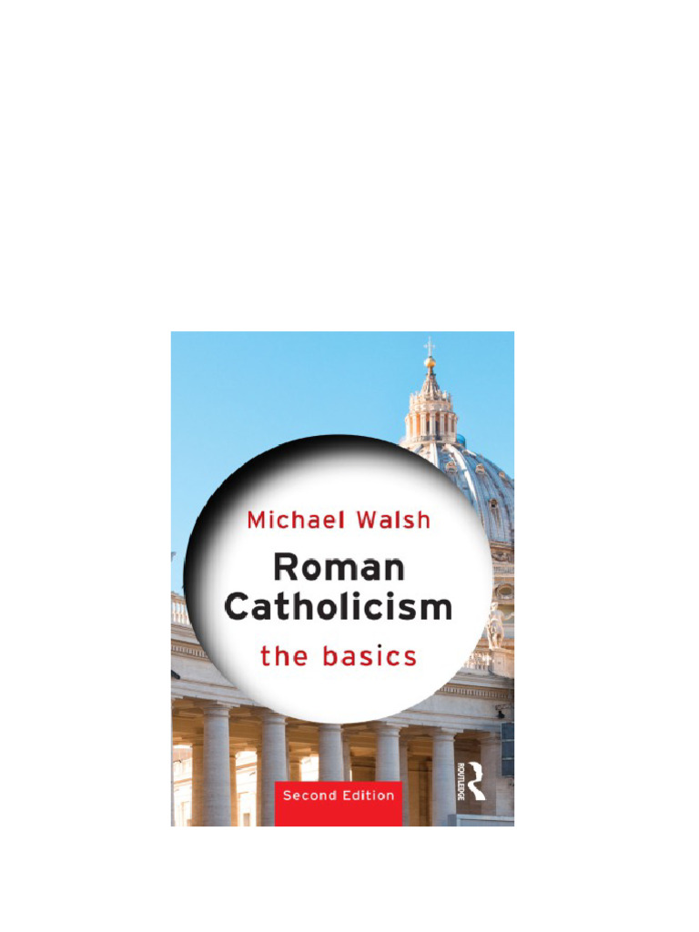 Roman Catholicism The Basics 2nd Edition Michael Walsh Download | PDF ...